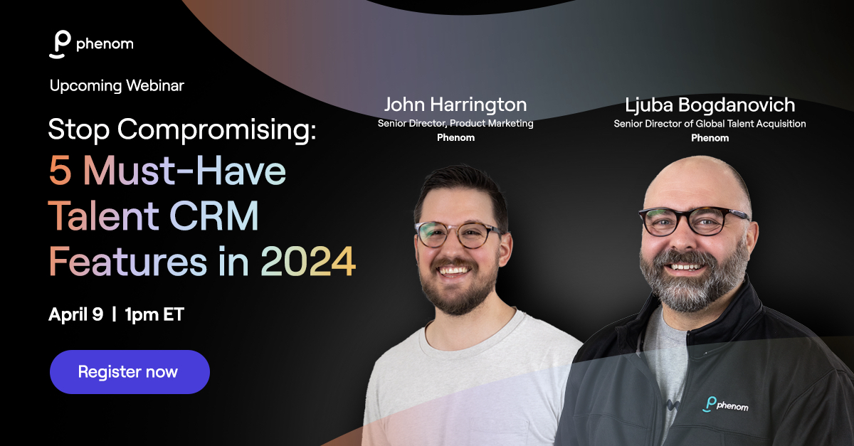Stop Compromising: 5 Must-Have Talent CRM Features in 2024